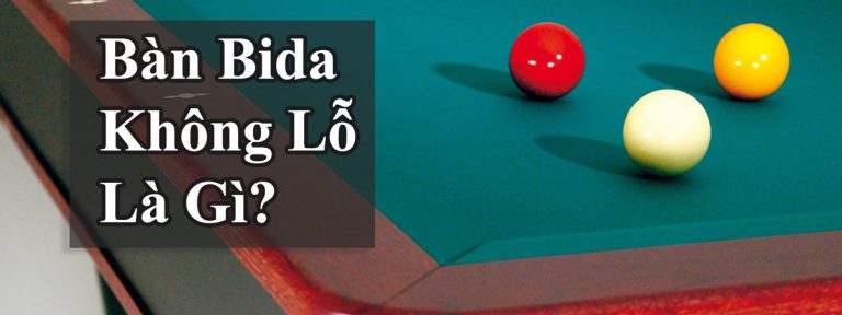 [Phân Biệt] Các Loại Bàn Bida Và Cách Lựa Chọn Loại Phù Hợp - Bàn Bida ...